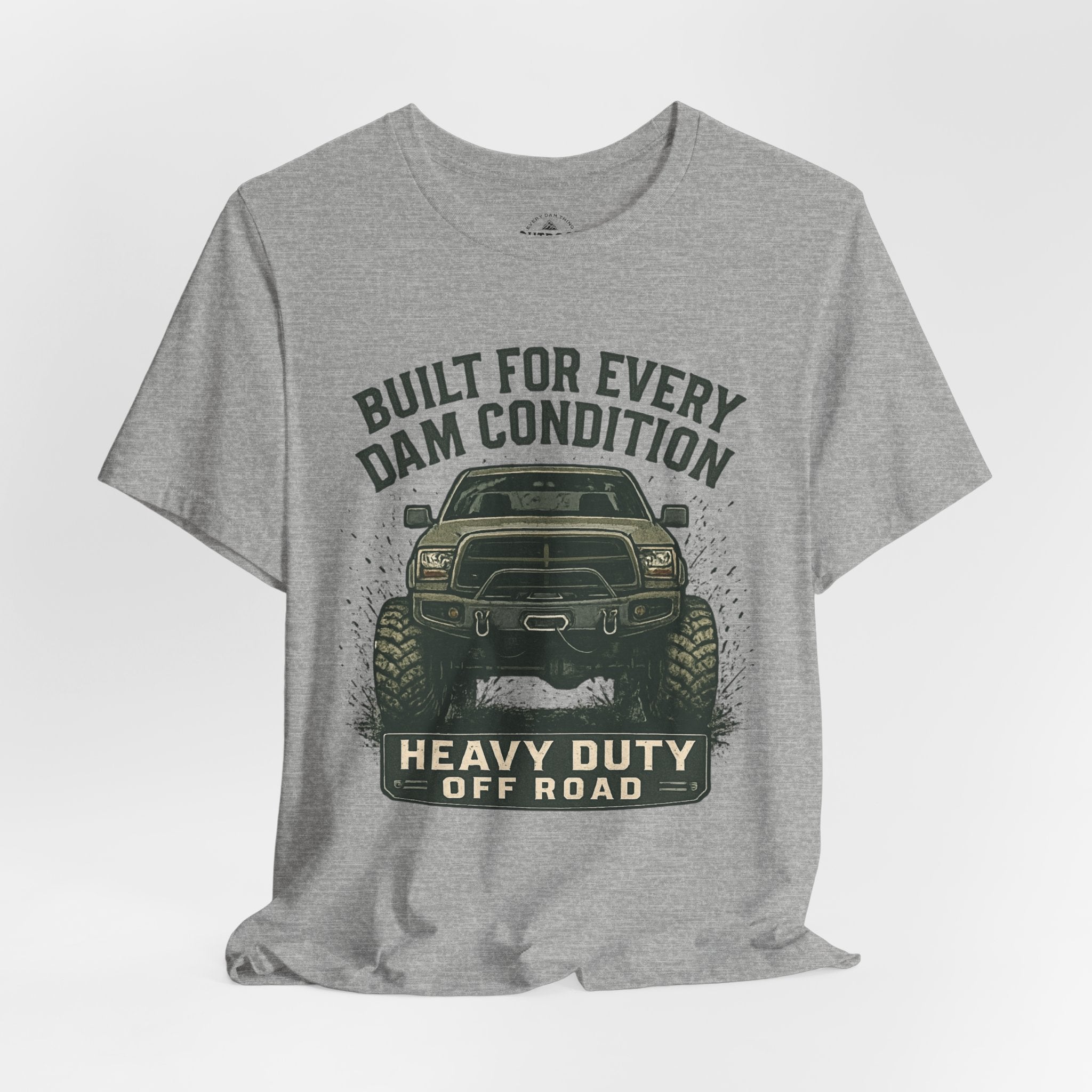 Off-Road Heavy Duty Truck Graphic T-Shirt – Every Dam Thing